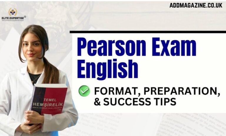 Pearson Exam English: Format, Preparation, and Success Tips - ADD MAGAZINE